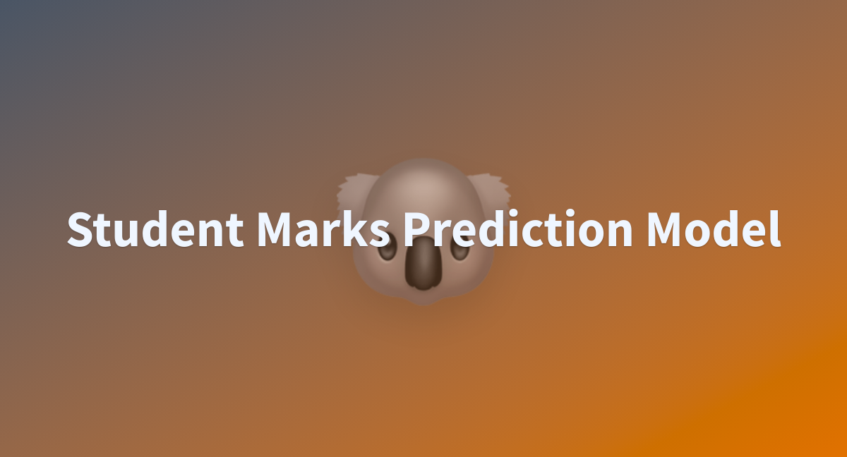 Student Marks Prediction Model - a Hugging Face Space by dilarakeskin361 Student Marks Prediction Model - a Hugging Face Space by dilarakeskin361