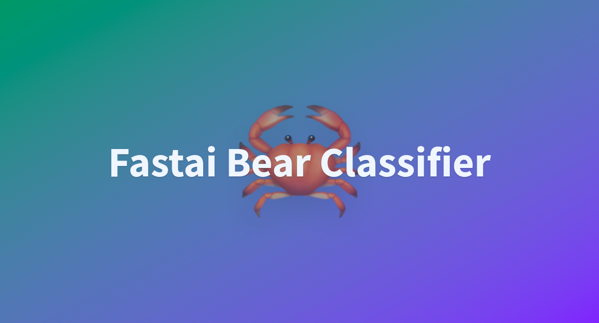 Fastai Bear Classifier - a Hugging Face Space by dizicode Fastai Bear Classifier - a Hugging Face Space by dizicode