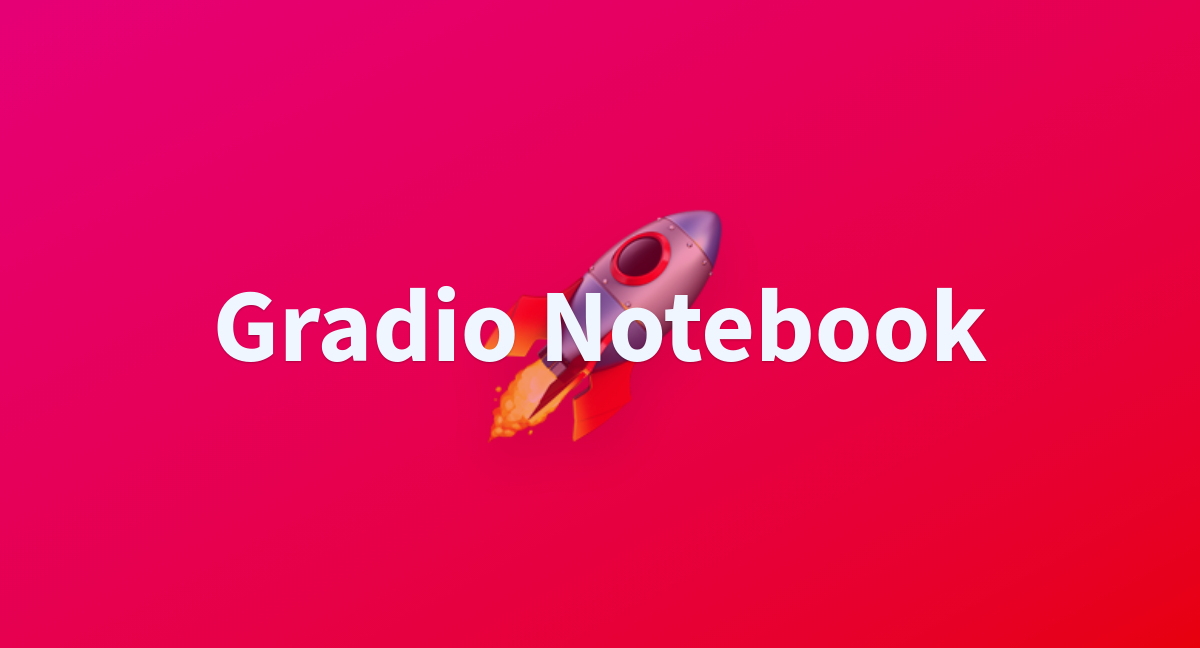 Gradio Notebook - a Hugging Face Space by drengskapur Gradio Notebook - a Hugging Face Space by drengskapur