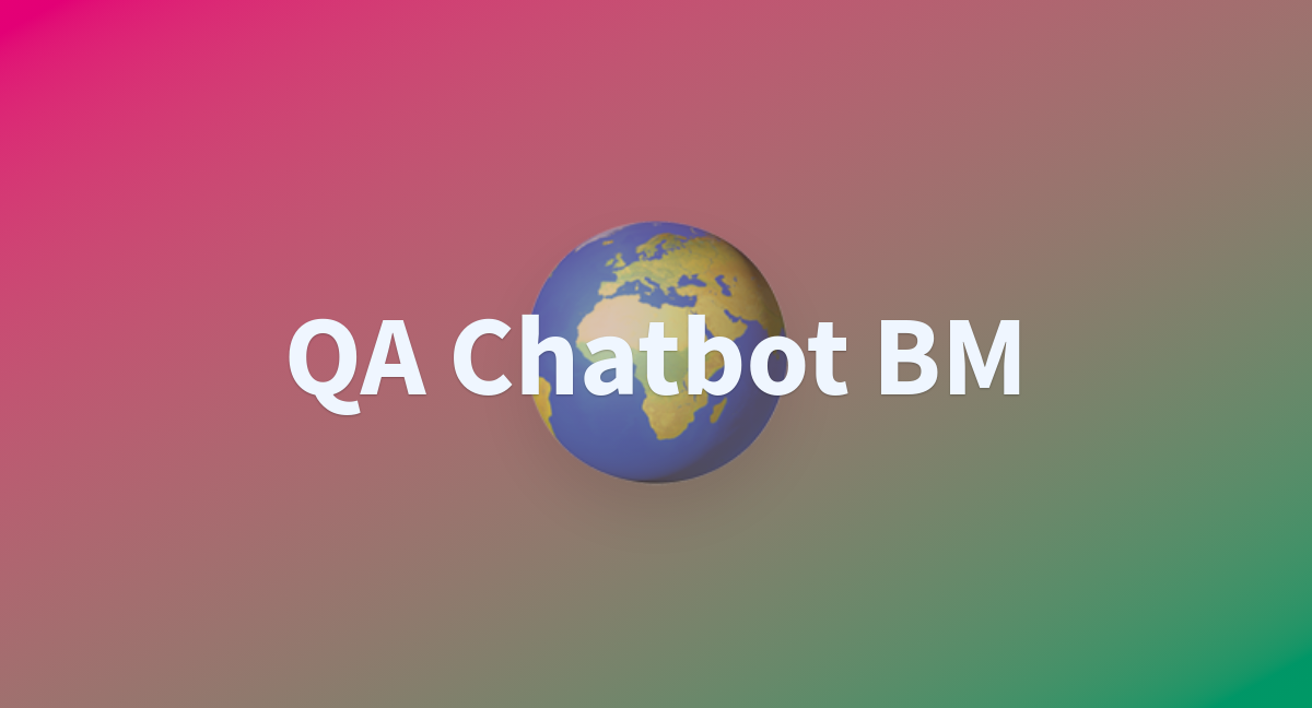 drewdan/QA_Chatbot_BM at main drewdan/QA_Chatbot_BM at main
