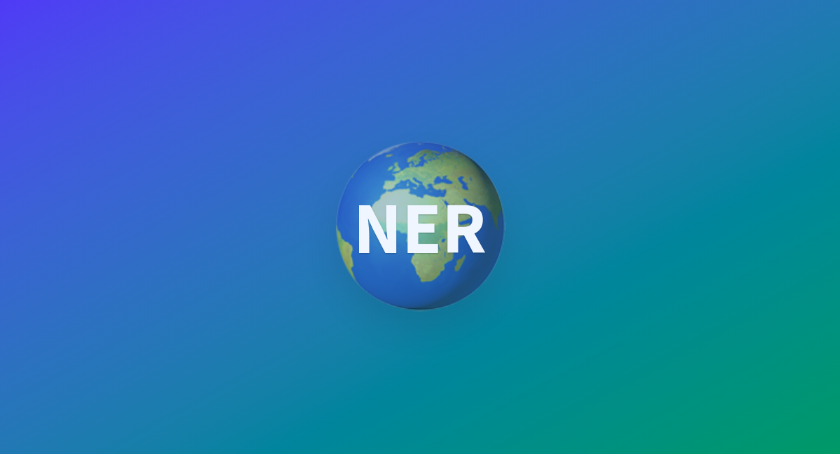 NER - a Hugging Face Space by dslim NER - a Hugging Face Space by dslim