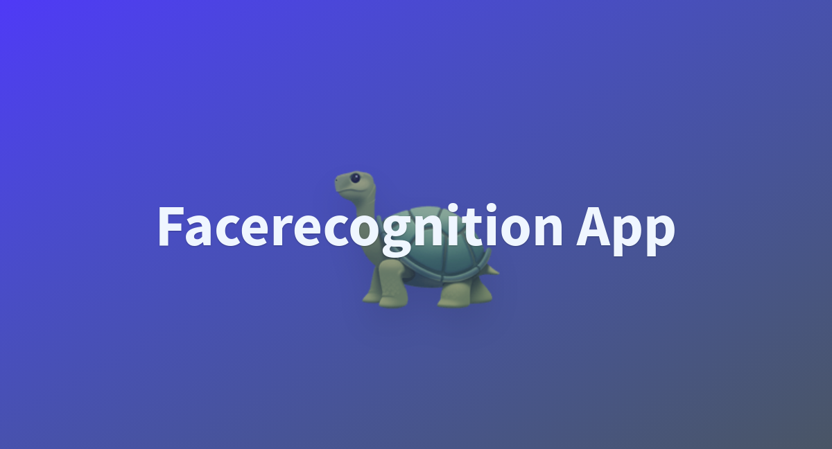 Facerecognition App A Hugging Face Space By Dv137705