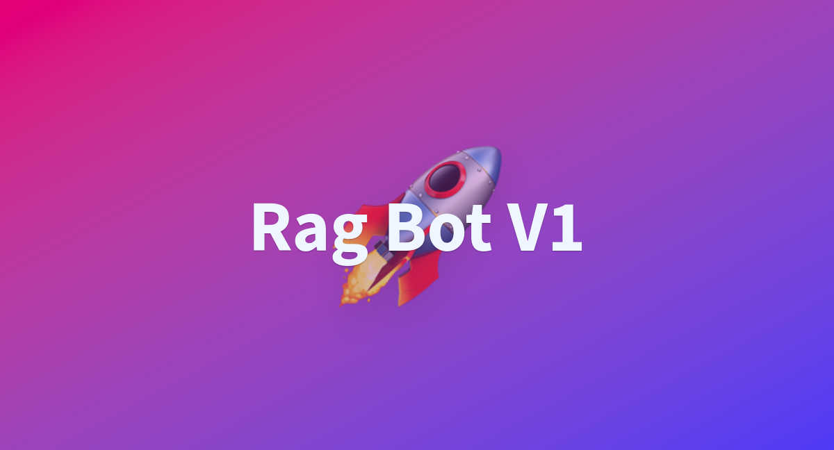 Rag Bot V1 A Hugging Face Space By Dynamodream 8084