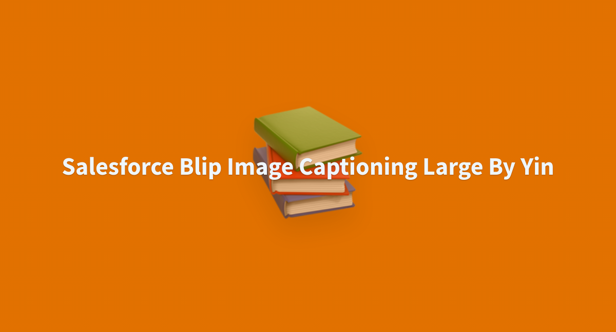 Salesforce Blip Image Captioning Large By Yin - a Hugging Face Space by ... Salesforce Blip Image Captioning Large By Yin - a Hugging Face Space by ...