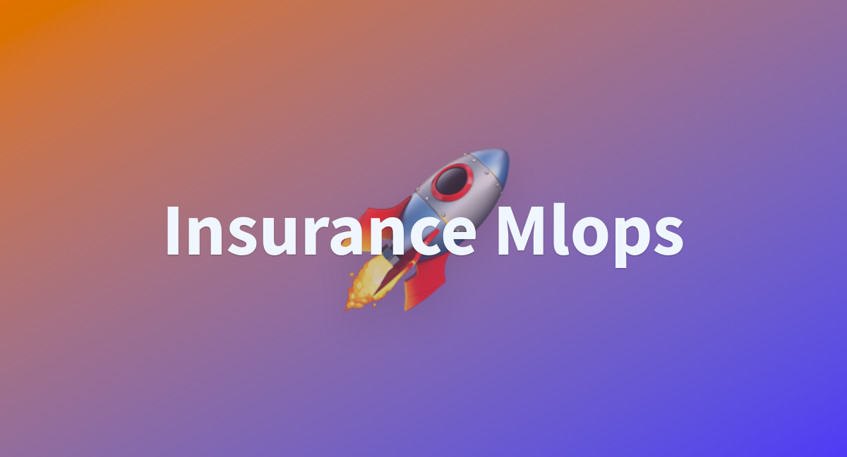 Insurance Mlops - a Hugging Face Space by elavalle Insurance Mlops - a Hugging Face Space by elavalle