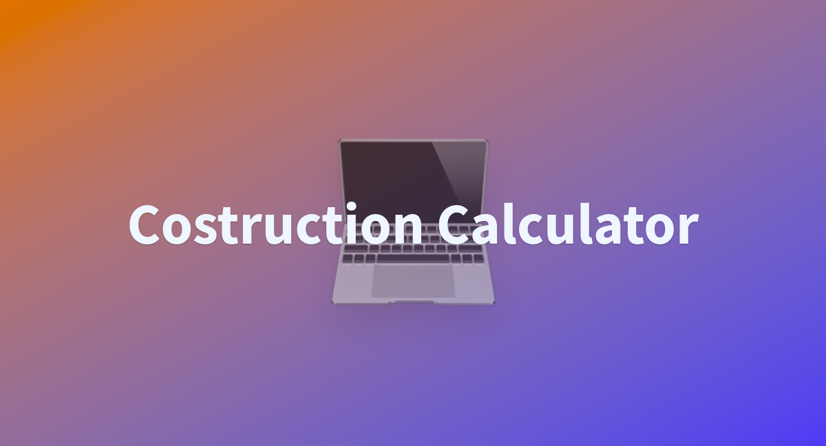 Costruction Calculator - a Hugging Face Space by engr-arsaliqbal Costruction Calculator - a Hugging Face Space by engr-arsaliqbal