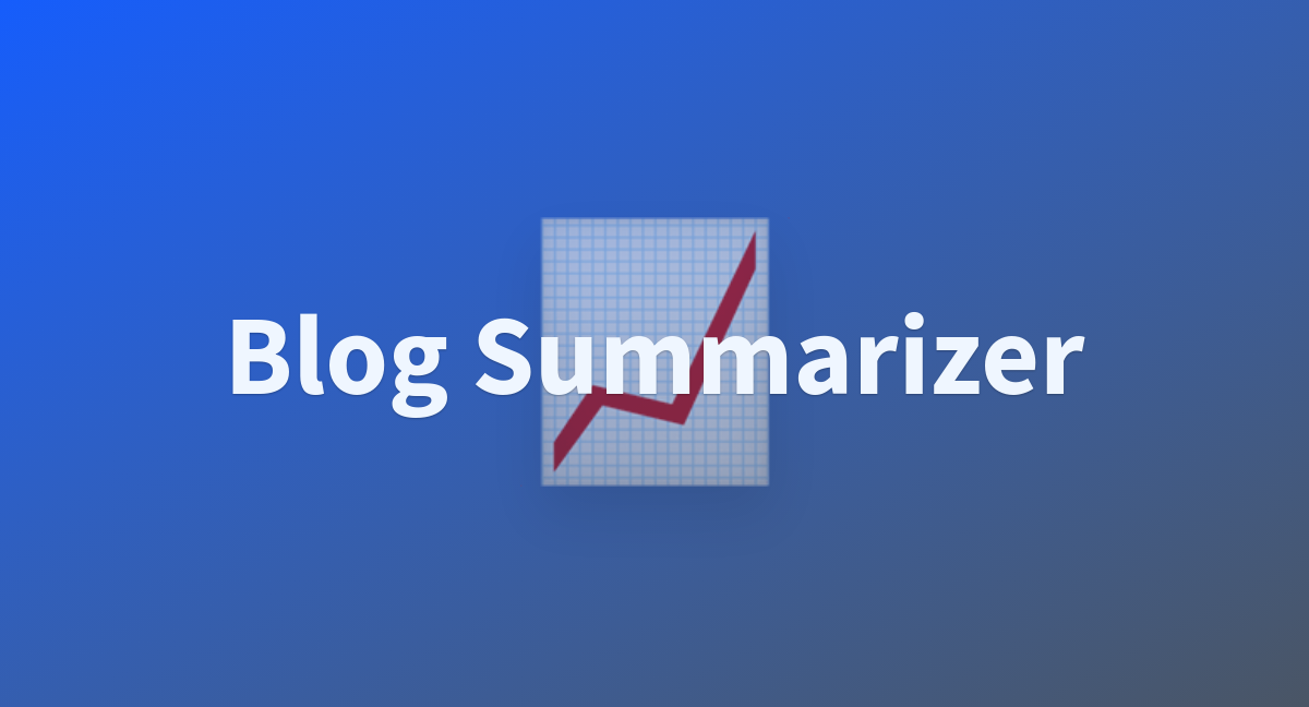 Blog Summarizer - a Hugging Face Space by enstazao Blog Summarizer - a Hugging Face Space by enstazao