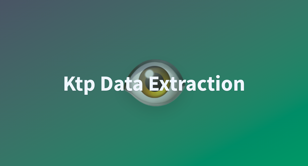 Ktp Data Extraction A Hugging Face Space By Esraa Abdelmaksoud