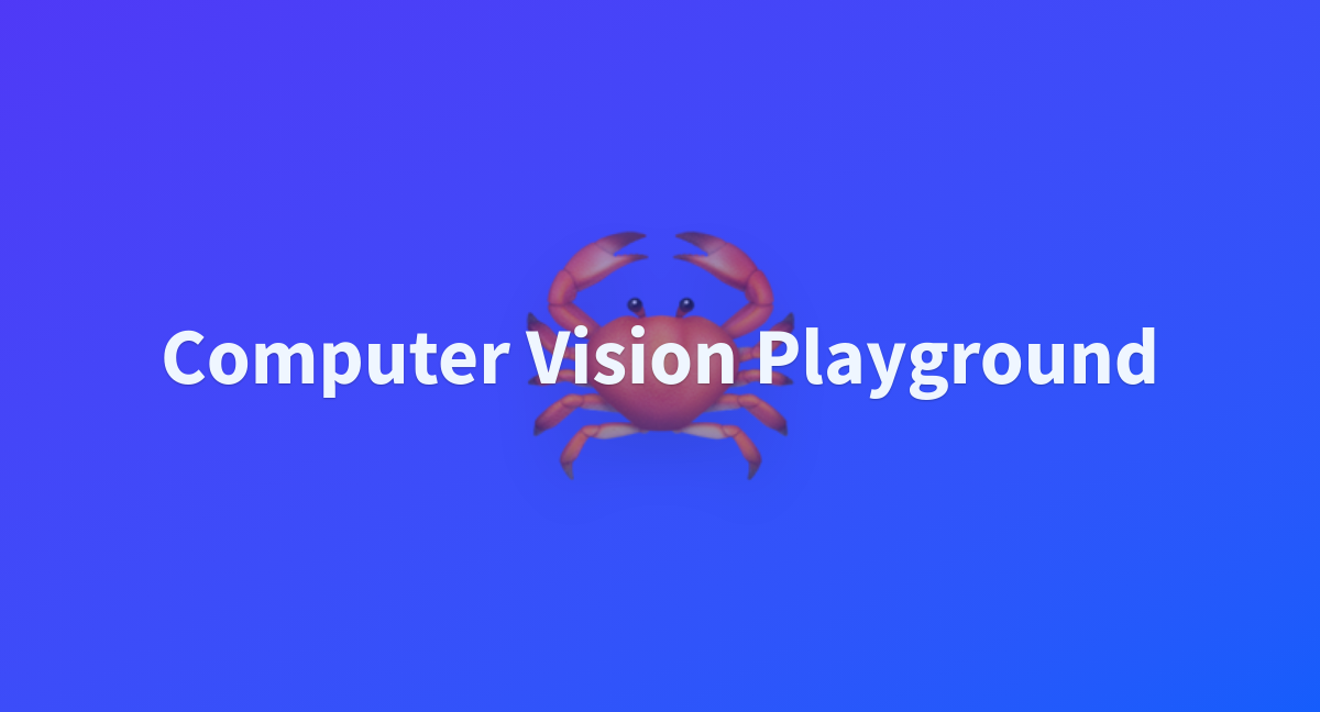 Computer Vision Playground - a Hugging Face Space by eusholli Computer Vision Playground - a Hugging Face Space by eusholli