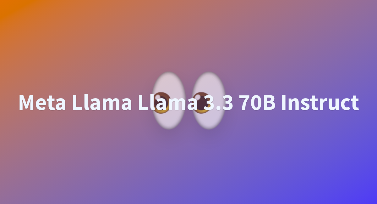 faustinopsy/meta-llama-Llama-3.3-70B-Instruct · Discussions faustinopsy/meta-llama-Llama-3.3-70B-Instruct · Discussions