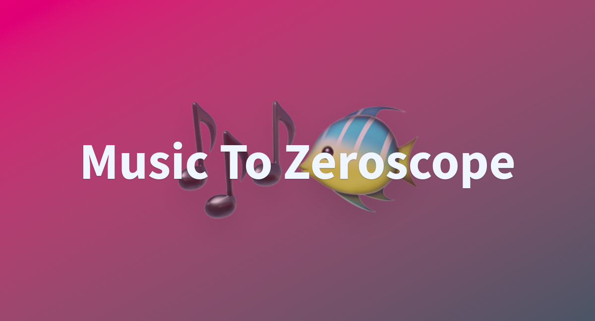 Music To Zeroscope - a Hugging Face Space by fffiloni Music To Zeroscope - a Hugging Face Space by fffiloni