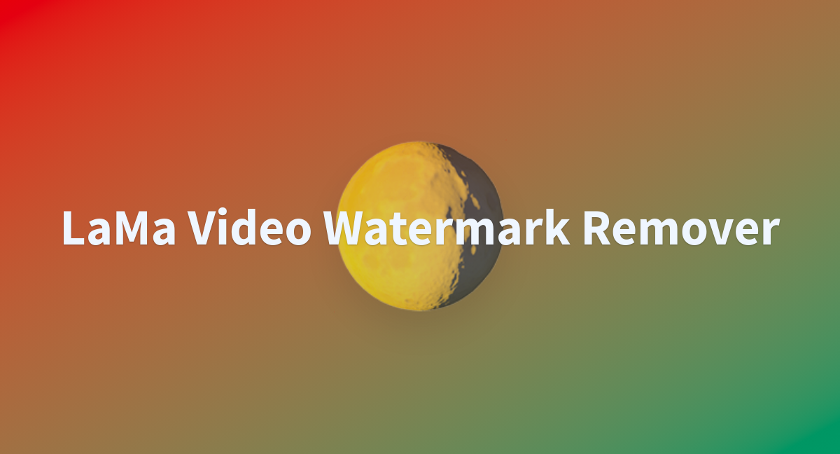 LaMa Video Watermark Remover - a Hugging Face Space by fffiloni LaMa Video Watermark Remover - a Hugging Face Space by fffiloni