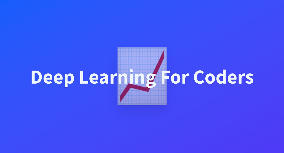 Deep Learning For Coders - a Hugging Face Space by flexxy Deep Learning For Coders - a Hugging Face Space by flexxy