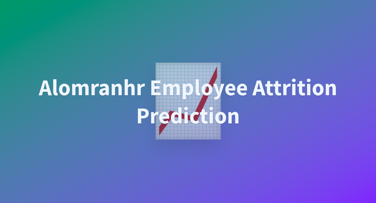Alomranhr Employee Attrition Prediction - a Hugging Face Space by formshost Alomranhr Employee Attrition Prediction - a Hugging Face Space by formshost