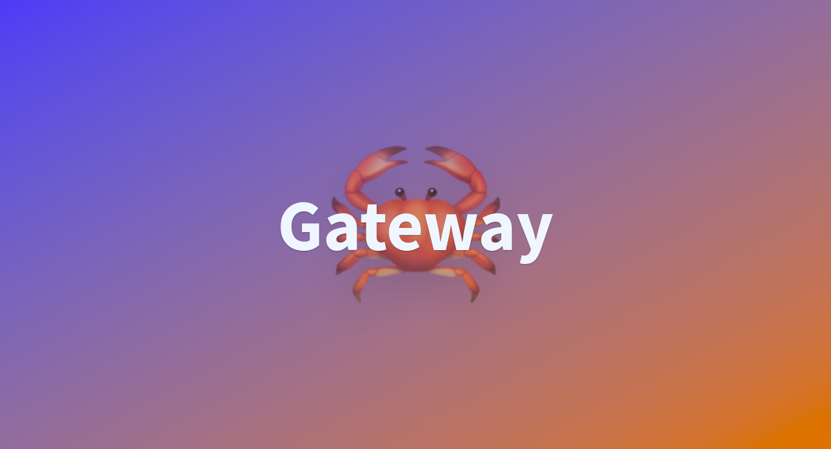 Gateway - a Hugging Face Space by friedduck Gateway - a Hugging Face Space by friedduck