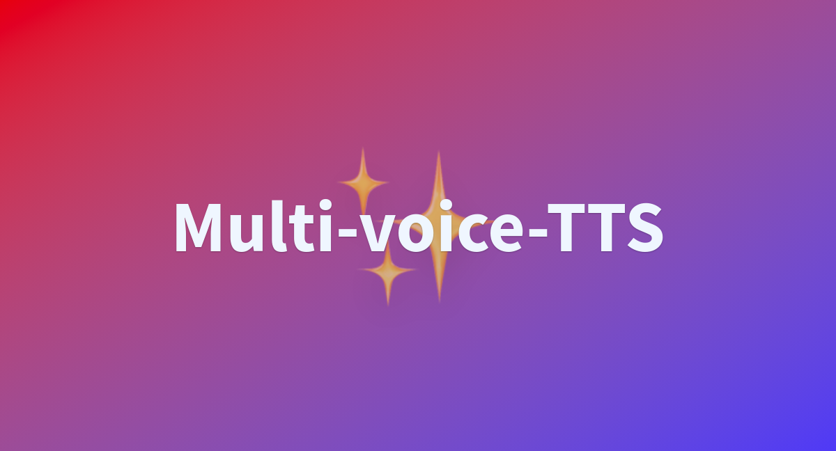 Multi-voice-TTS - a Hugging Face Space by froginsect Multi-voice-TTS - a Hugging Face Space by froginsect