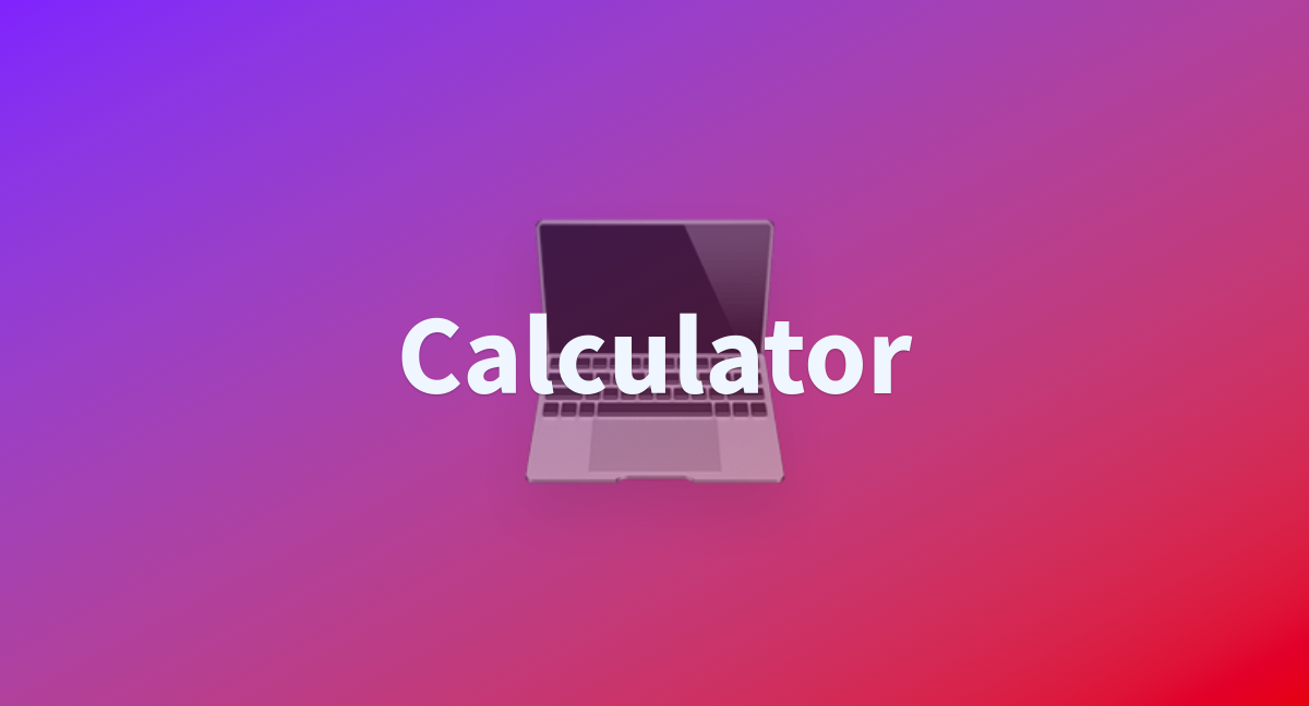 Calculator - a Hugging Face Space by ftzahra Calculator - a Hugging Face Space by ftzahra
