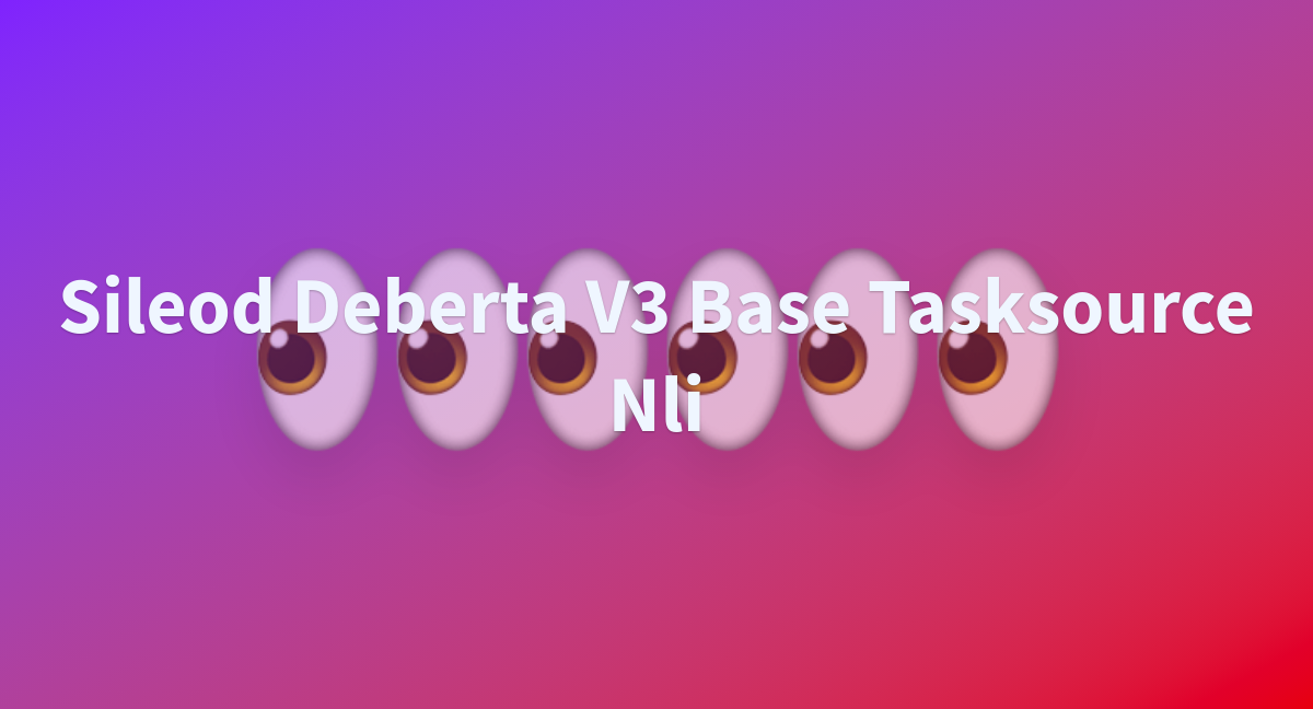 Sileod Deberta V3 Base Tasksource Nli - a Hugging Face Space by furqankassa Sileod Deberta V3 Base Tasksource Nli - a Hugging Face Space by furqankassa