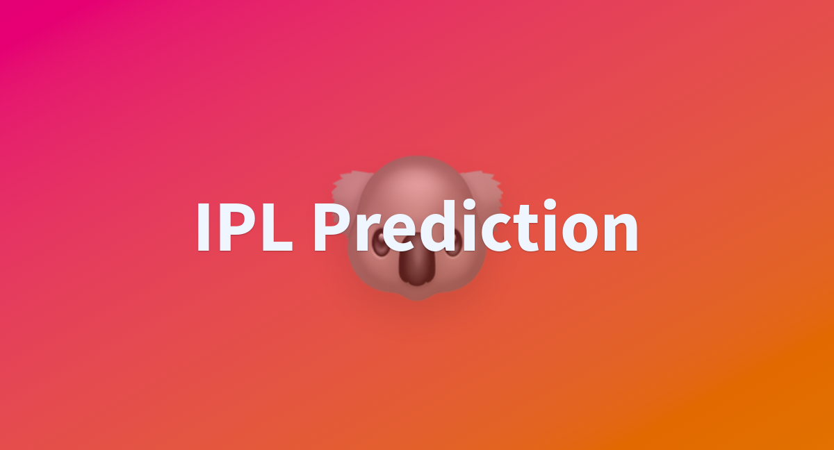 IPL Prediction - a Hugging Face Space by gaddaparasravani IPL Prediction - a Hugging Face Space by gaddaparasravani