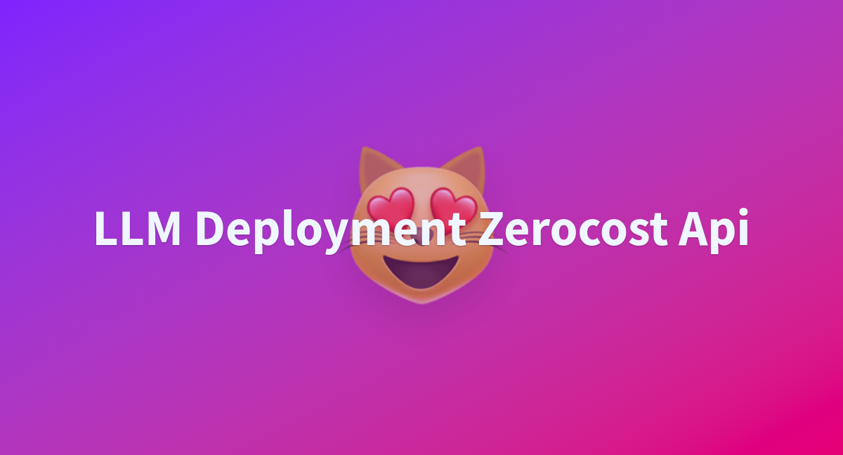gathnex/LLM-deployment-zerocost-api at main gathnex/LLM-deployment-zerocost-api at main