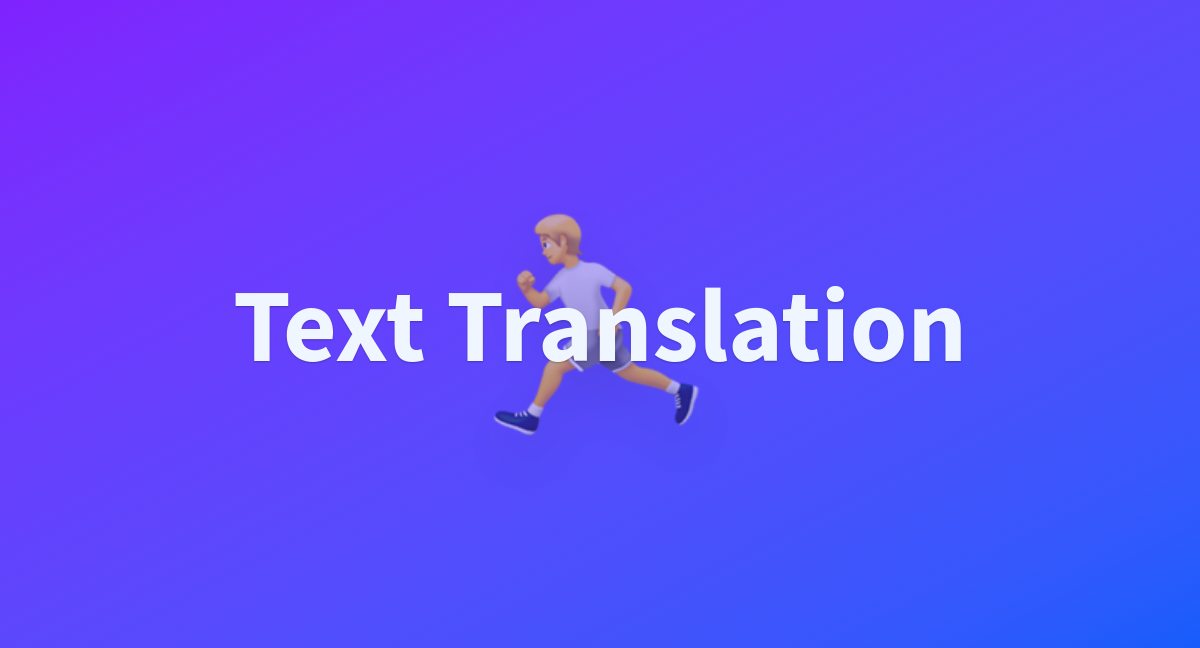 Text Translation - a Hugging Face Space by gbiamgaurav Text Translation - a Hugging Face Space by gbiamgaurav