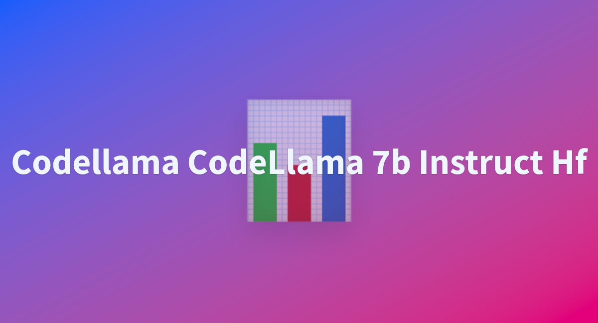 Codellama CodeLlama 7b Instruct Hf - a Hugging Face Space by gevans3000 Codellama CodeLlama 7b Instruct Hf - a Hugging Face Space by gevans3000