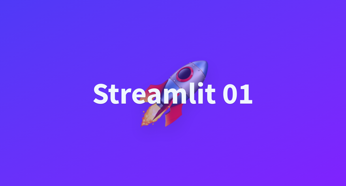 Streamlit 01 - a Hugging Face Space by gottdammer Streamlit 01 - a Hugging Face Space by gottdammer