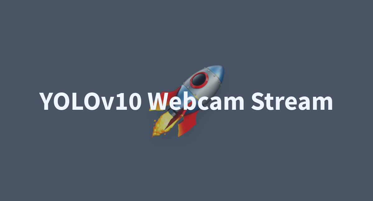 YOLOv10 Webcam Stream - a Hugging Face Space by gradio YOLOv10 Webcam Stream - a Hugging Face Space by gradio
