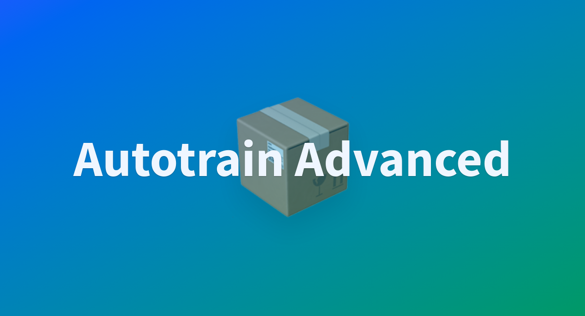 Autotrain Advanced - a Hugging Face Space by guangpo Autotrain Advanced - a Hugging Face Space by guangpo