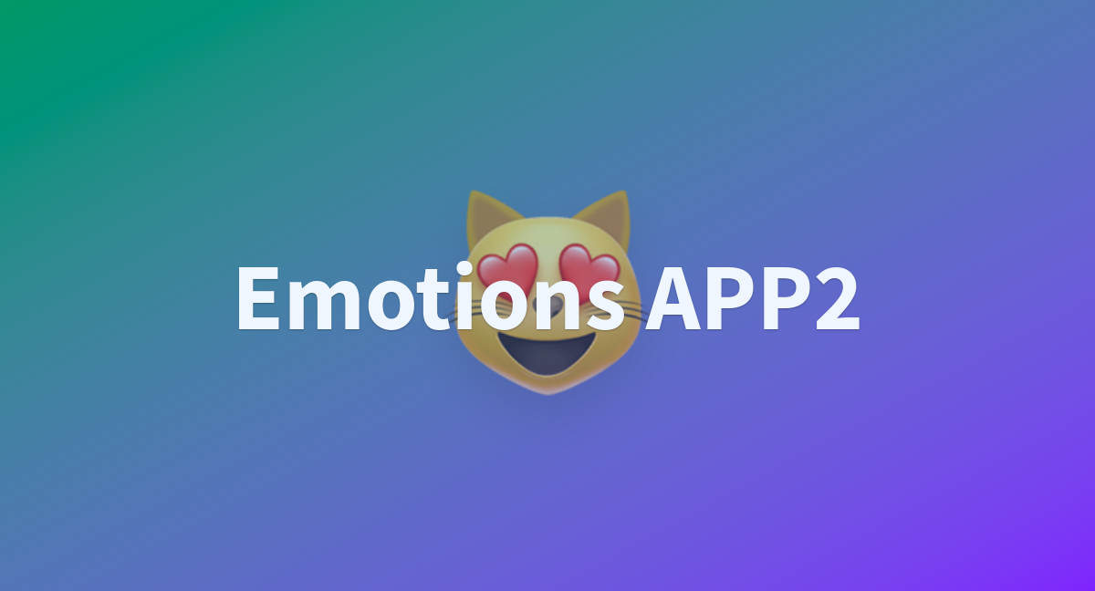 gyesibiney/emotions-APP2 at main gyesibiney/emotions-APP2 at main