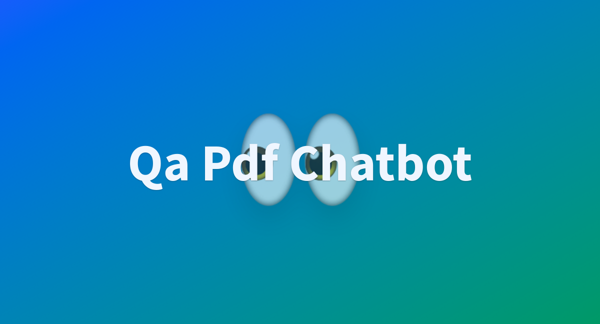 Qa Pdf Chatbot - a Hugging Face Space by hanataha Qa Pdf Chatbot - a Hugging Face Space by hanataha