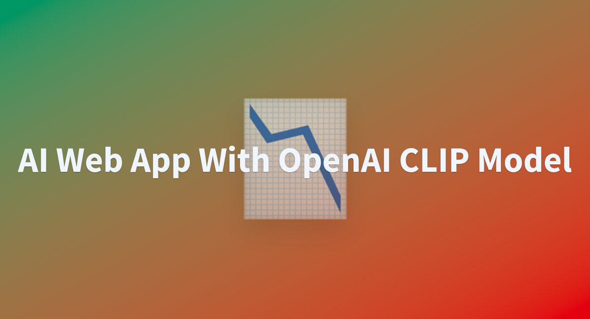 AI Web App With OpenAI CLIP Model - a Hugging Face Space by harshinde AI Web App With OpenAI CLIP Model - a Hugging Face Space by harshinde