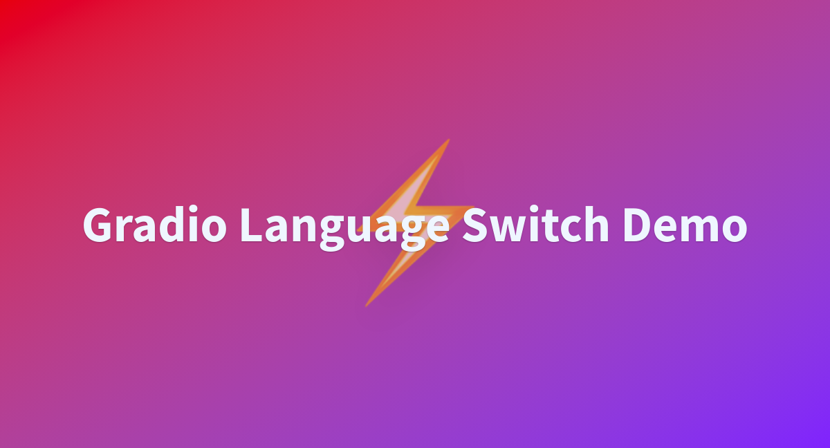 Gradio Language Switch Demo - a Hugging Face Space by hayas Gradio Language Switch Demo - a Hugging Face Space by hayas