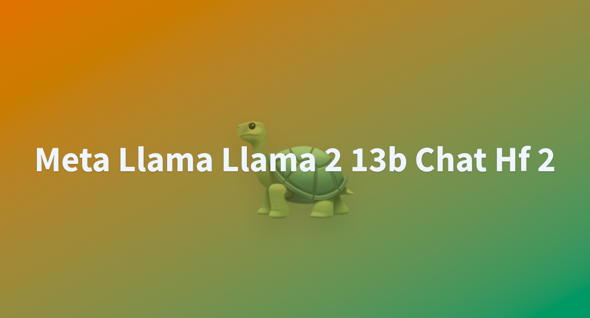 Meta Llama Llama 2 13b Chat Hf 2 - a Hugging Face Space by henrique42 Meta Llama Llama 2 13b Chat Hf 2 - a Hugging Face Space by henrique42