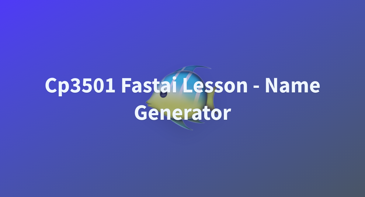 Cp3501 Fastai Lesson - a Hugging Face Space by hexhart Cp3501 Fastai Lesson - a Hugging Face Space by hexhart