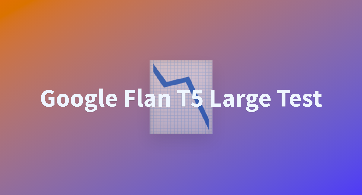 Google Flan T5 Large Test - a Hugging Face Space by hhalim Google Flan T5 Large Test - a Hugging Face Space by hhalim
