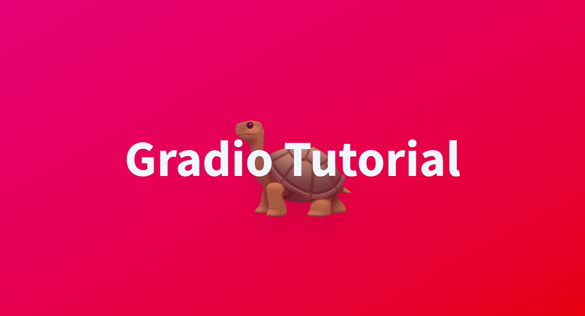 Gradio Tutorial - a Hugging Face Space by hilmikhalim Gradio Tutorial - a Hugging Face Space by hilmikhalim