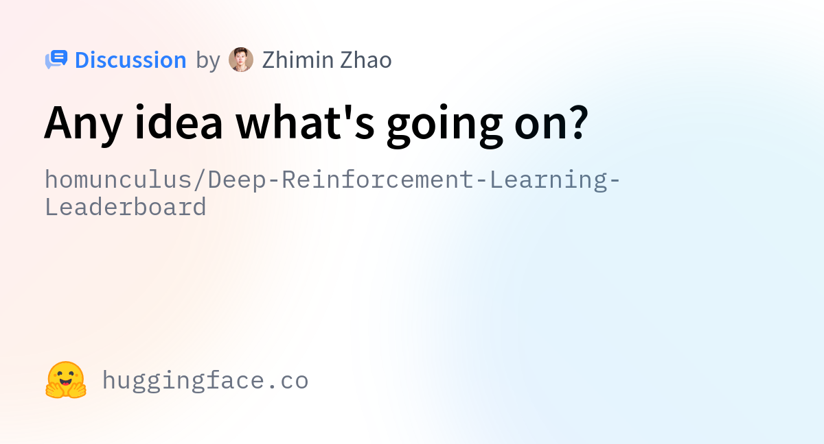 homunculus/Deep-Reinforcement-Learning-Leaderboard · Any idea what's ... homunculus/Deep-Reinforcement-Learning-Leaderboard · Any idea what's ...