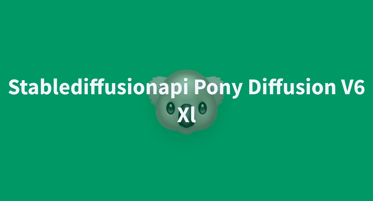 Stablediffusionapi Pony Diffusion V6 Xl - a Hugging Face Space by hyosettsu Stablediffusionapi Pony Diffusion V6 Xl - a Hugging Face Space by hyosettsu