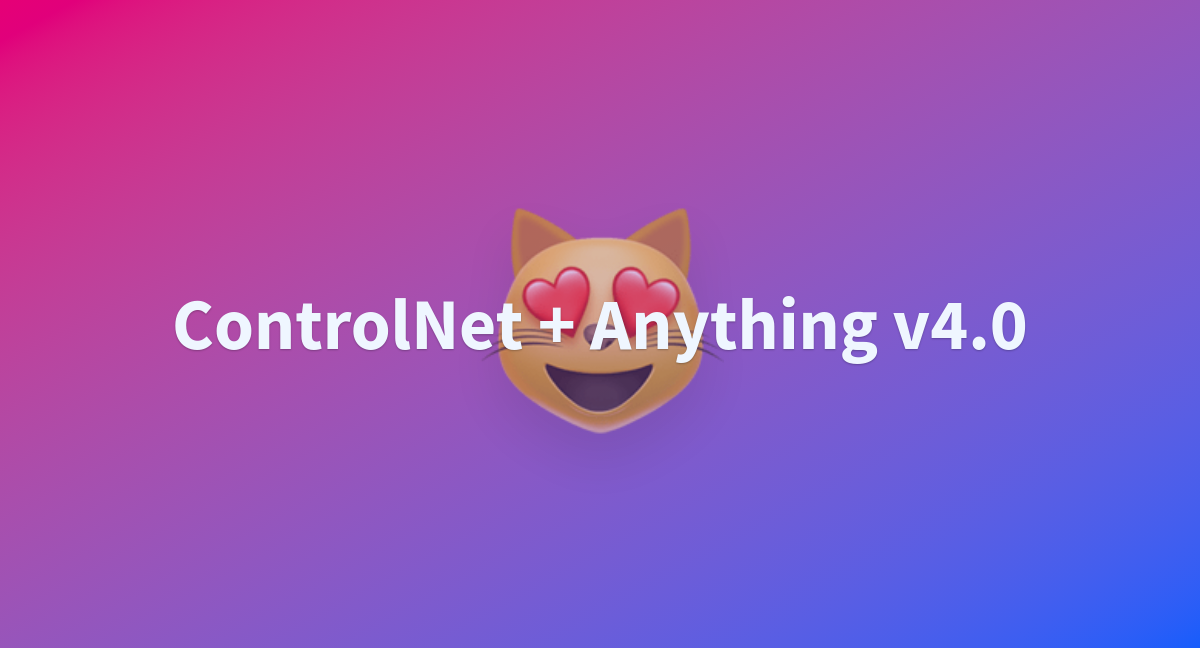 ControlNet + Anything v4.0 - a Hugging Face Space by hysts ControlNet + Anything v4.0 - a Hugging Face Space by hysts