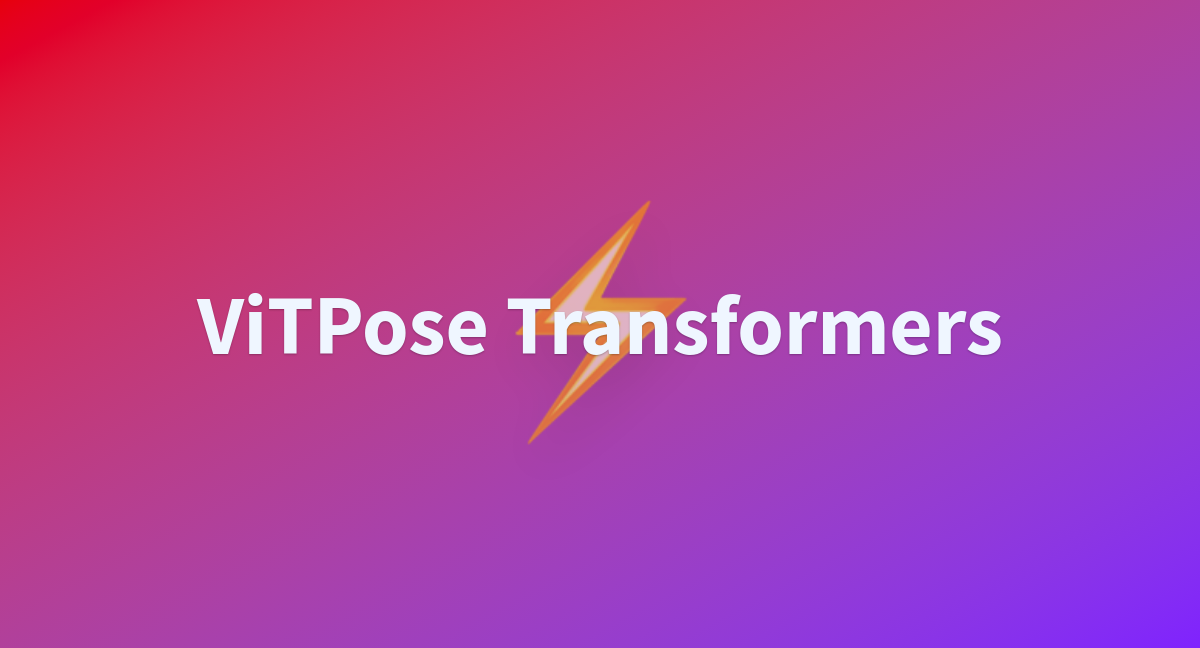 ViTPose Transformers - a Hugging Face Space by hysts ViTPose Transformers - a Hugging Face Space by hysts