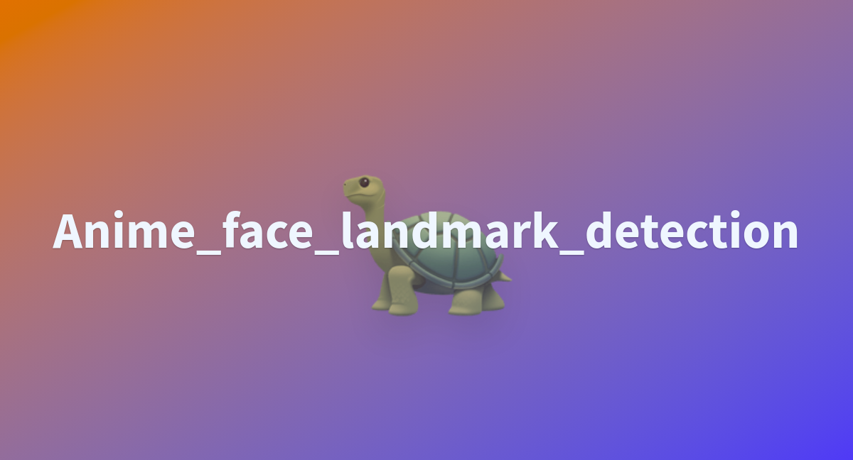 Anime_face_landmark_detection - a Hugging Face Space by hysts Anime_face_landmark_detection - a Hugging Face Space by hysts