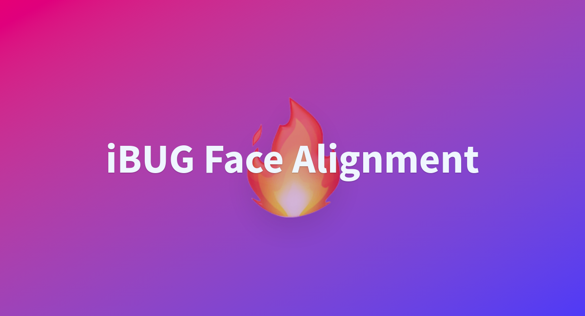 iBUG Face Alignment - a Hugging Face Space by hysts iBUG Face Alignment - a Hugging Face Space by hysts
