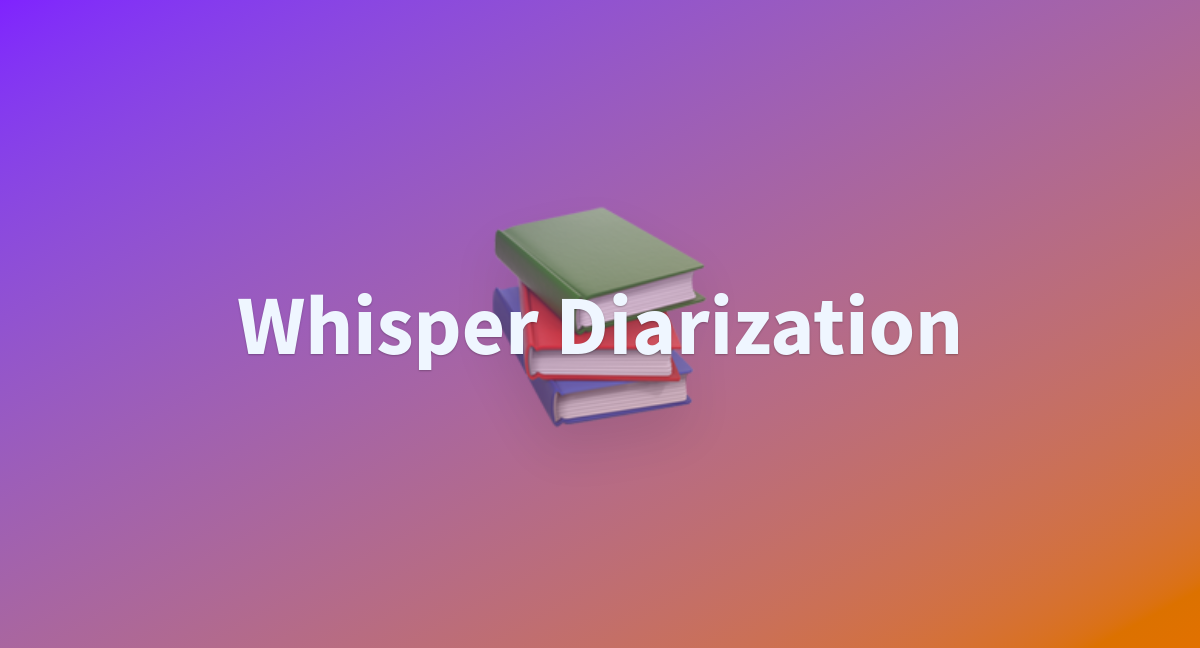 Whisper Diarization - a Hugging Face Space by igor-alexandrov Whisper Diarization - a Hugging Face Space by igor-alexandrov