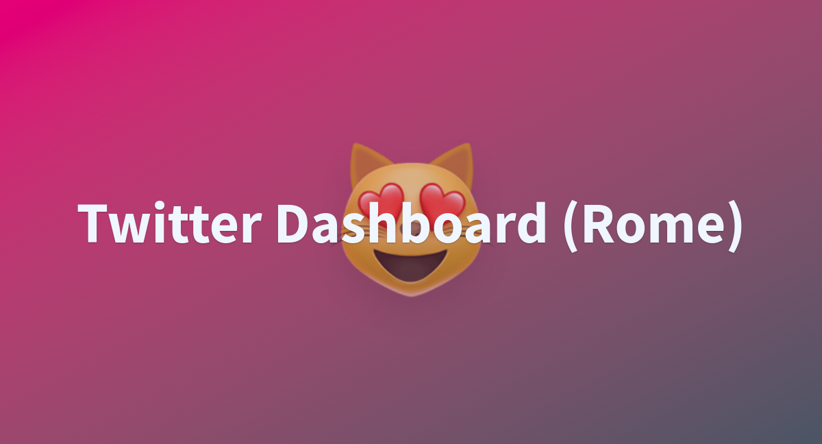 Twitter Dashboard (Rome) - a Hugging Face Space by ivn888 Twitter Dashboard (Rome) - a Hugging Face Space by ivn888
