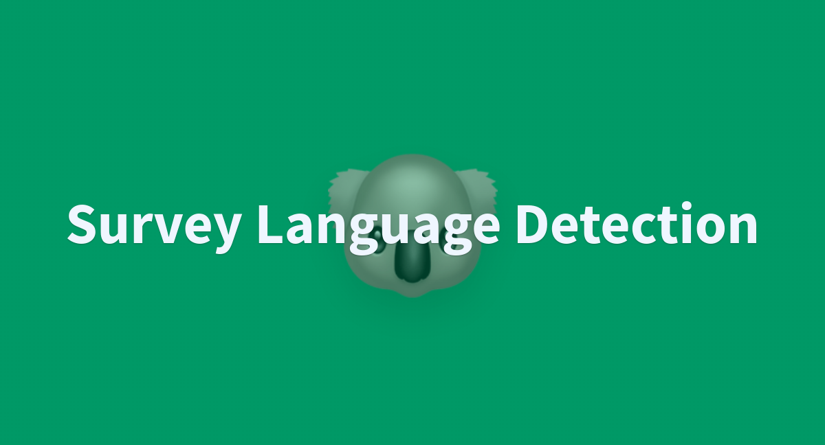 Survey Language Detection - a Hugging Face Space by jeanvaljean2000 Survey Language Detection - a Hugging Face Space by jeanvaljean2000