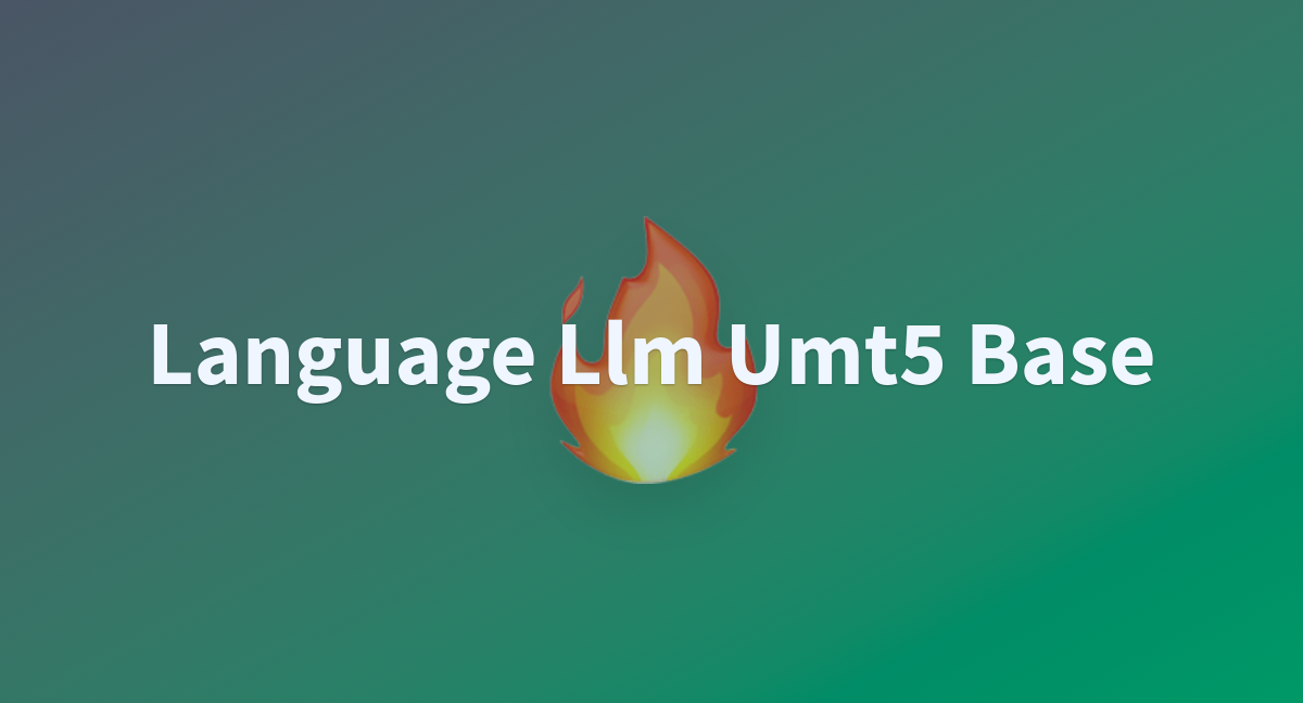 Language Llm Umt5 Base - a Hugging Face Space by jingwora Language Llm Umt5 Base - a Hugging Face Space by jingwora