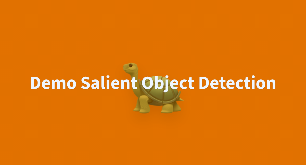 Demo Salient Object Detection A Hugging Face Space By Johnny020724