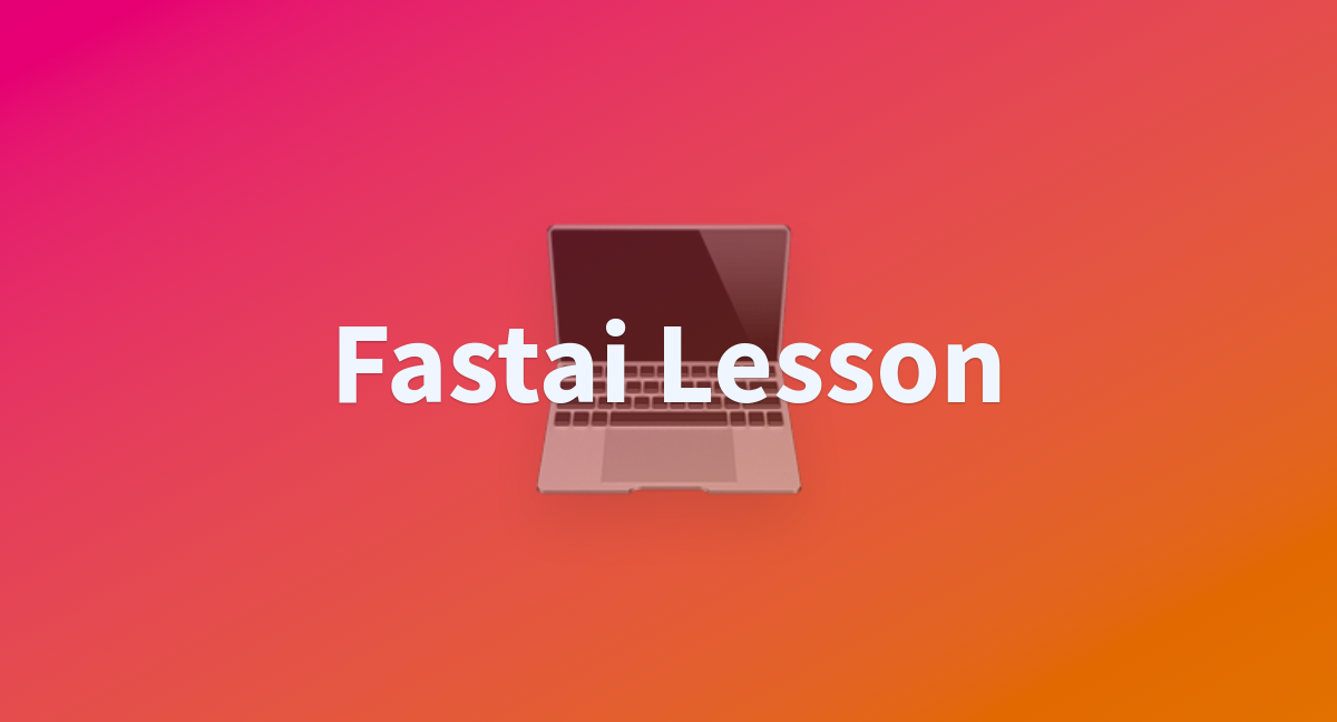 johnyboy/fastai-lesson at main johnyboy/fastai-lesson at main