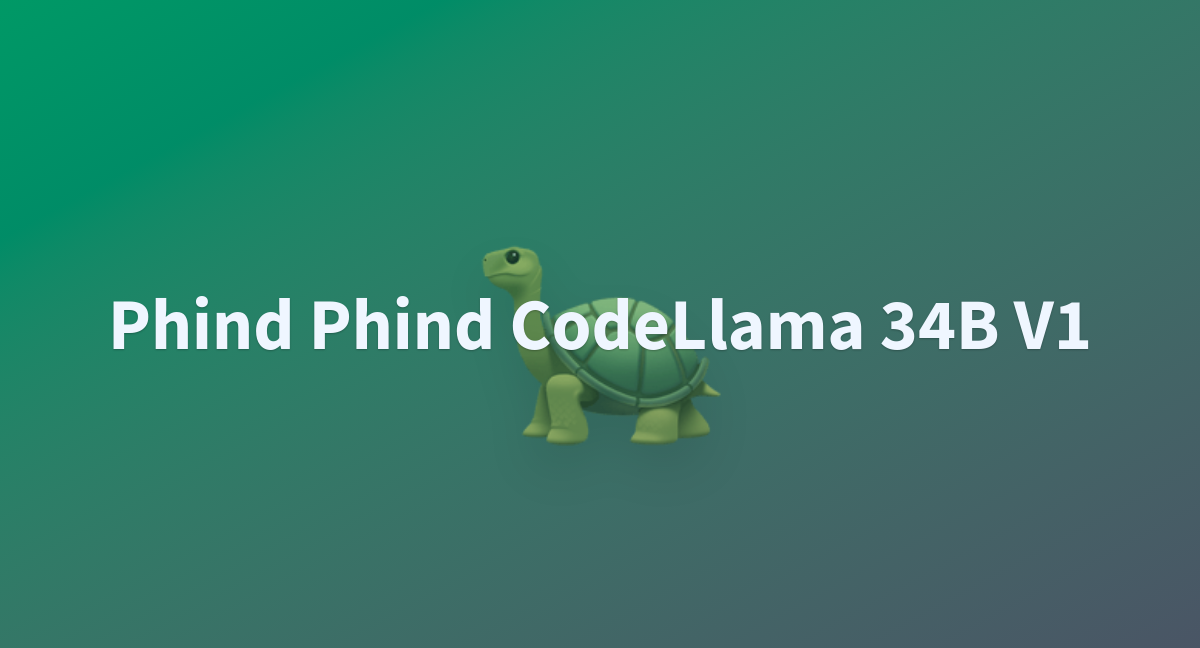 jorgesaad/Phind-Phind-CodeLlama-34B-v1 at main jorgesaad/Phind-Phind-CodeLlama-34B-v1 at main